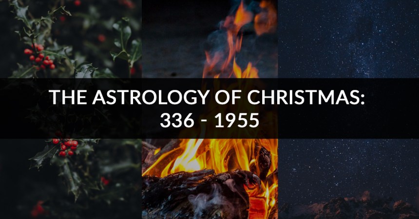 The Astrology of Christmas: 336 – 1955 | WILLIAM STICKEVERS